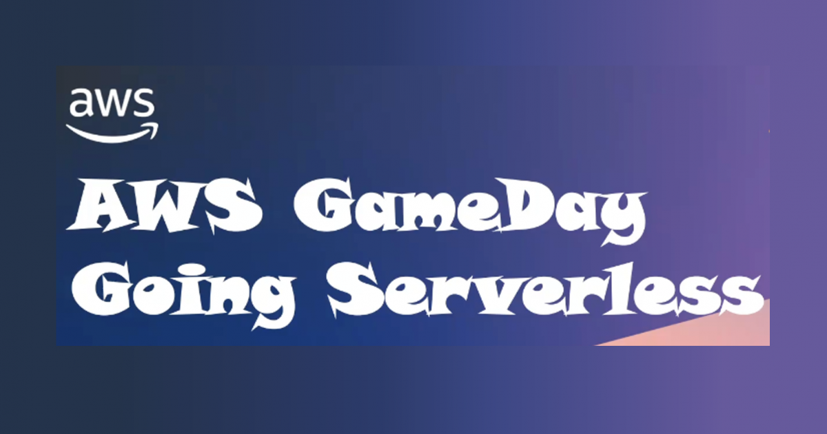 AWS GameDay ~Going Serverless~ イベントレポート | iret.media