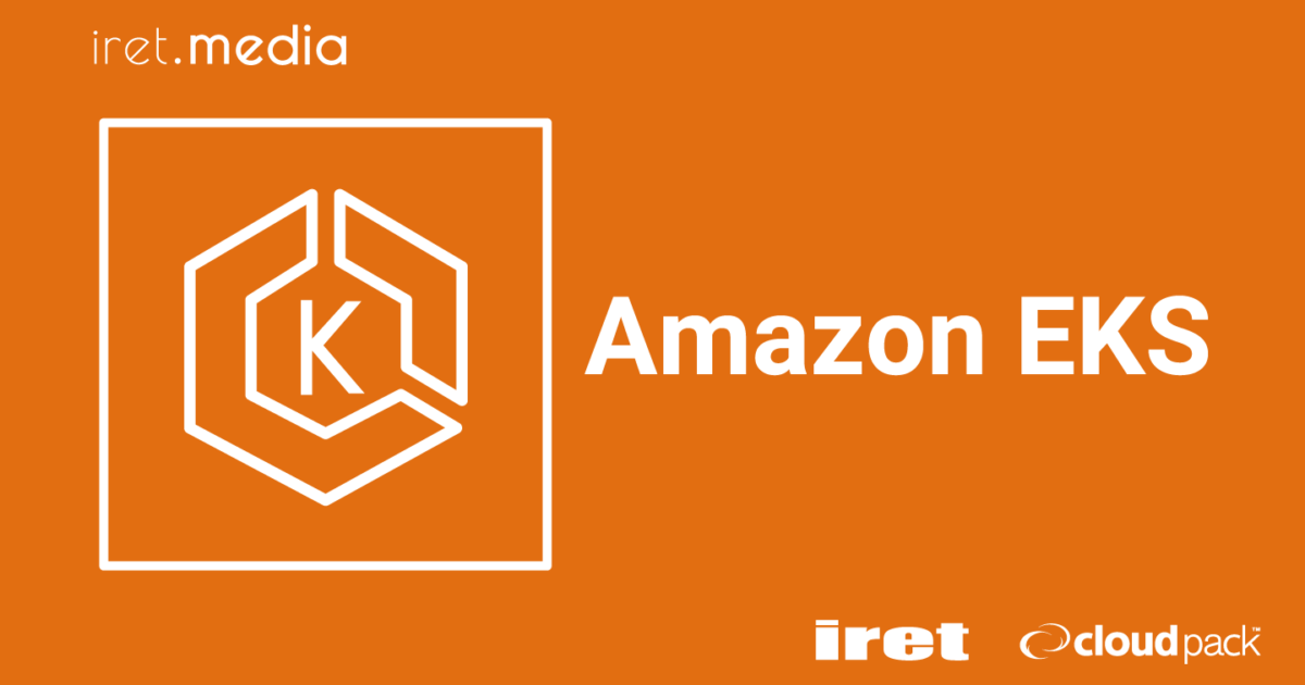 EKSネットワークハンズオン前半：Pod間通信と名前解決を学ぶ | iret.media